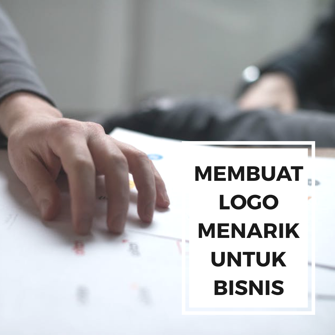 Membuat Logo Menarik untuk Bisnis, Kenali Jenis-jenisnya - Cerita Umi