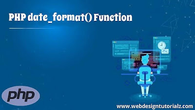 PHP | date_format() Function - WebDesignTutorialz