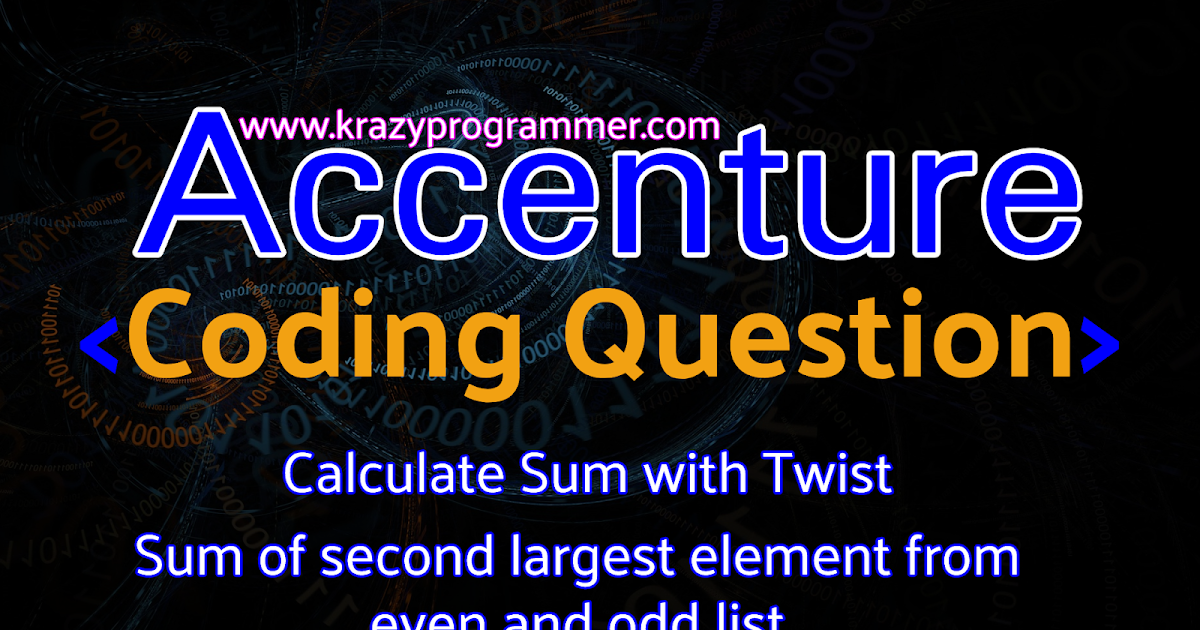 Accenture Company Coding Questions Set 2 Calculate Sum With Twist Sum Of Second Largest accenture-company-coding-questions-set-2-calculate-sum-with-twist-sum-of-second-largest