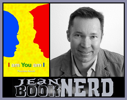 Thorsten Nesch Interview - I am You am I ~ JeanBookNerd