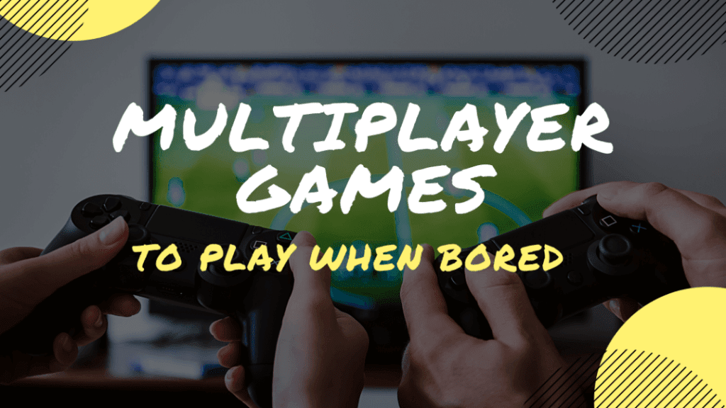 8 Multiplayer Games To Play With Your Friends When Bored || Video Games