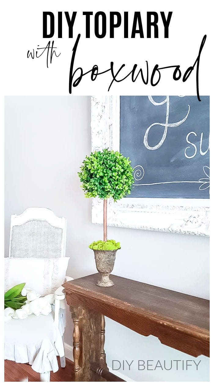 How to Make a Topiary With Artificial Boxwood Greenery - DIY Beautify - Creating Beauty at Home