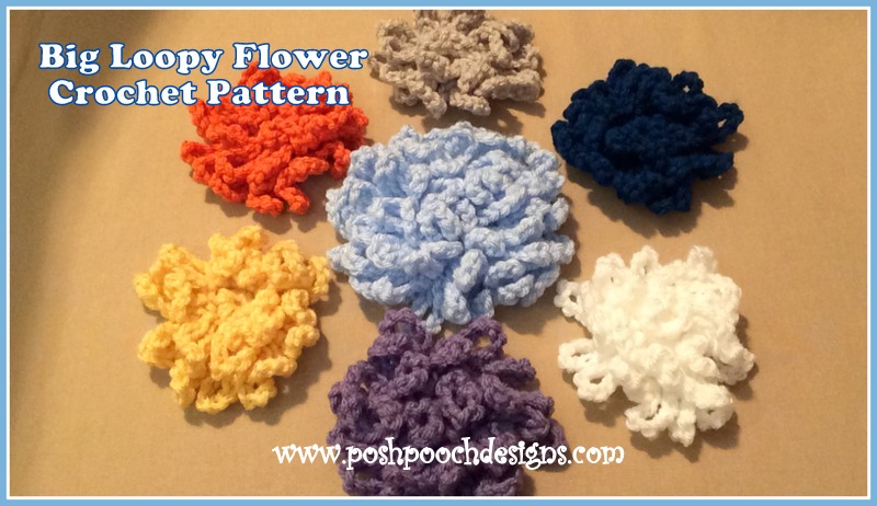 Posh Pooch Designs : Loopy Flower Crochet Pattern | Posh Pooch Designs