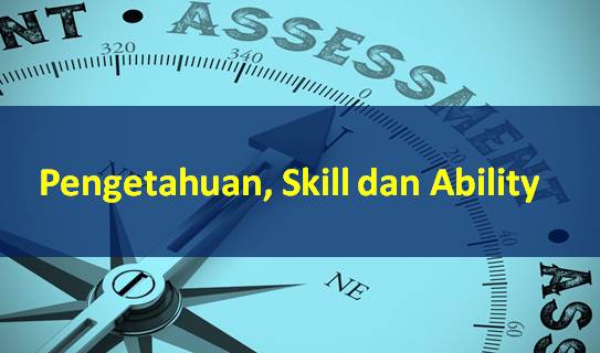 Perbedaan pengetahuan, skill dan ability dalam pendidikan - Zona Pembelajar