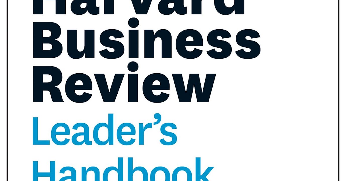 Harvard Business Review Leader's Handbook