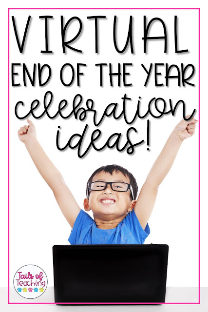 Tails of Teaching: End of the Year Digital Celebration Ideas
