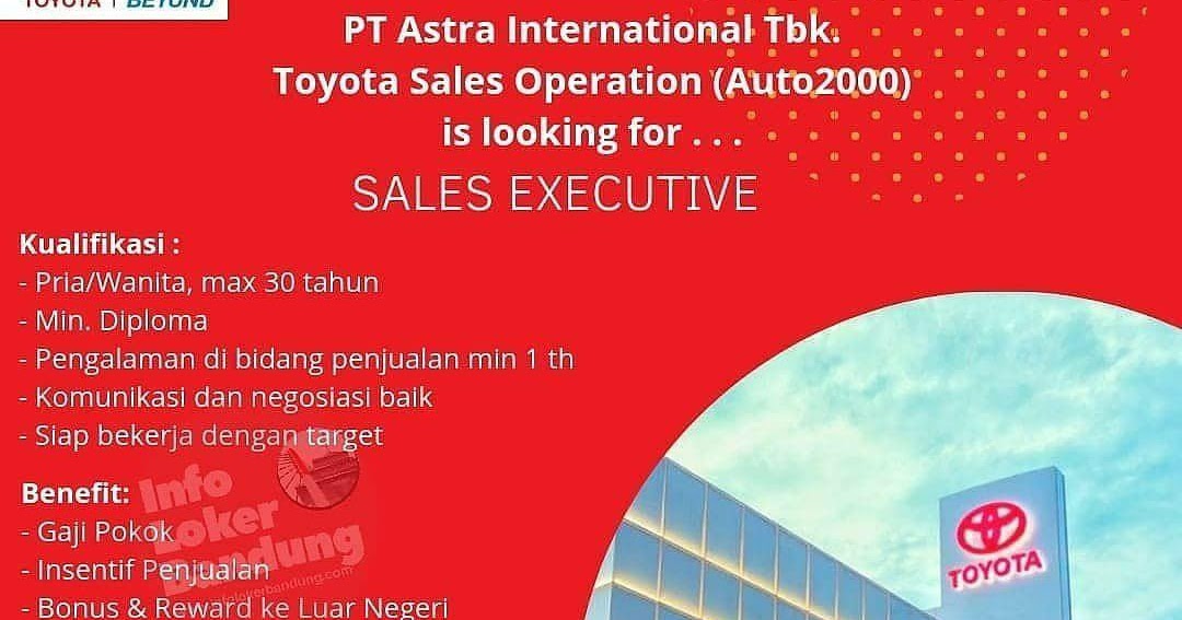 Lowongan Kerja PT. Astra International Tbk. - Toyota Sales Operation (Auto2000) Bandung Agustus ...