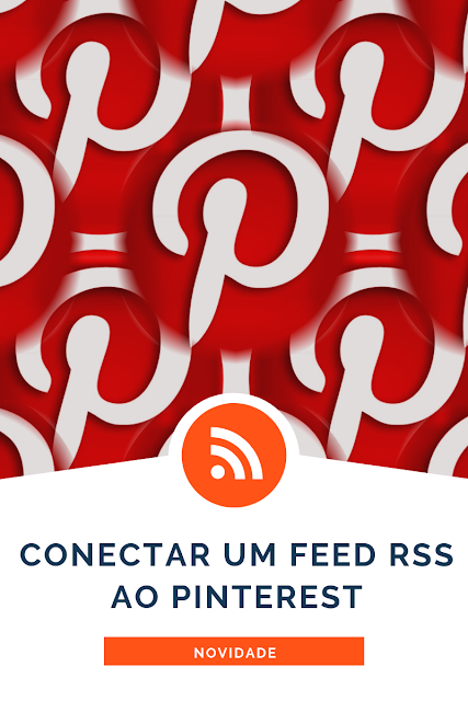 Como conectar um feed RSS ao Pinterest automaticamente - Ver e Fazer