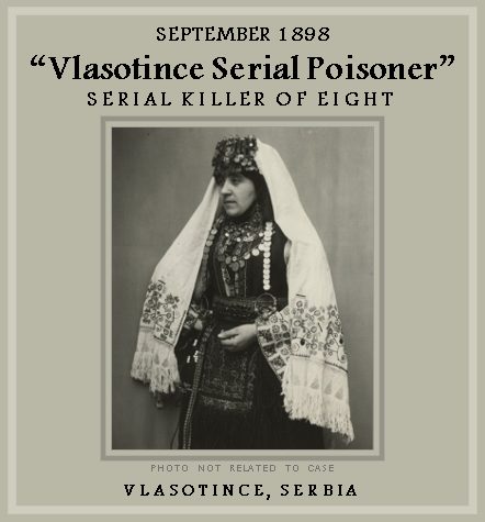Unknown Gender History: “Vlasotince Serial Poisoner” – Serbia, 1898