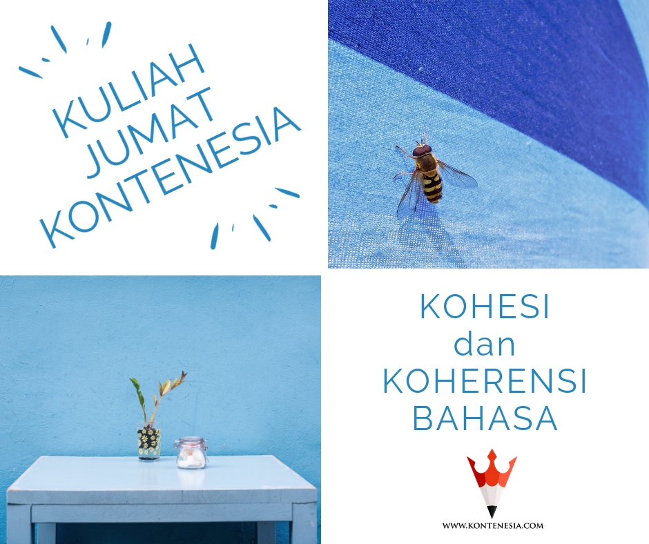 Sunday Morning Story: Kuliah Jumat Kontenesia: Kohesi dan Koherensi Bahasa