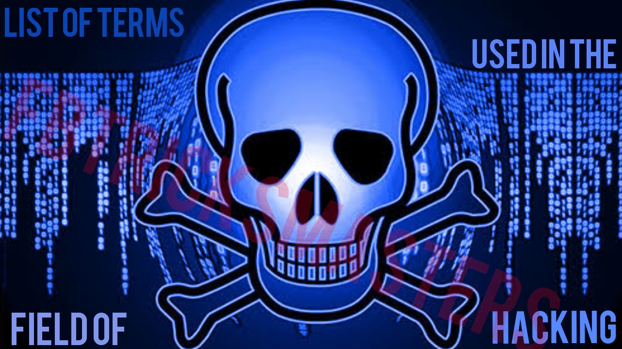 List Of Terms Used In The Field Of Hacking List Of Terms Used In The Field Of Hacking