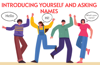 Introducing yourself and asking for names