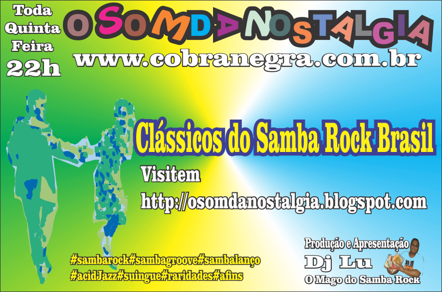 O Som da Nostalgia(Brazilian Samba Rock): 09/01/2013 - 10/01/2013