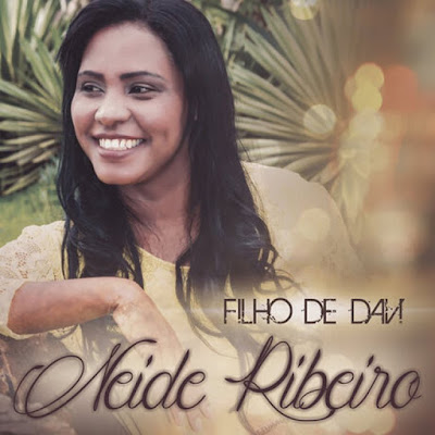 Deus no Controle : Neide Ribeiro - Filho de Davi (2019)