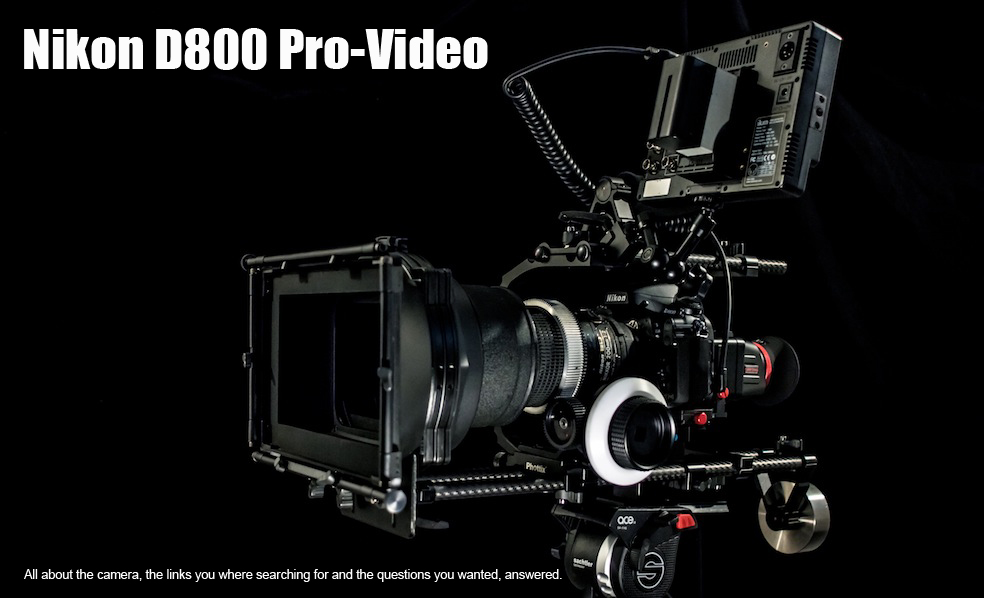 Nikon D800 Pro-Video: III: Why having a D800 feels like having a Mac in ...