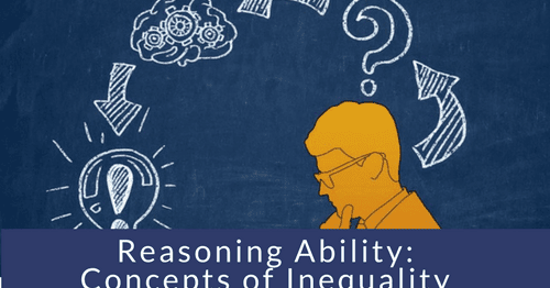 Reasoning Ability: Concepts of Inequality with Examples: Part 1 ...