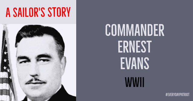 A Sailor's Story: Commander Ernest E. Evans