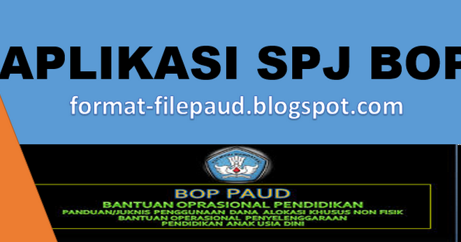 Download Aplikasi SPJ/LPJ BOP PAUD Terbaru - FORMAT-FILE