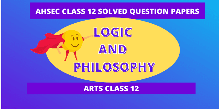 Logic and Philosophy Solved Question Papers' 2015 | AHSEC | Class 12 ...