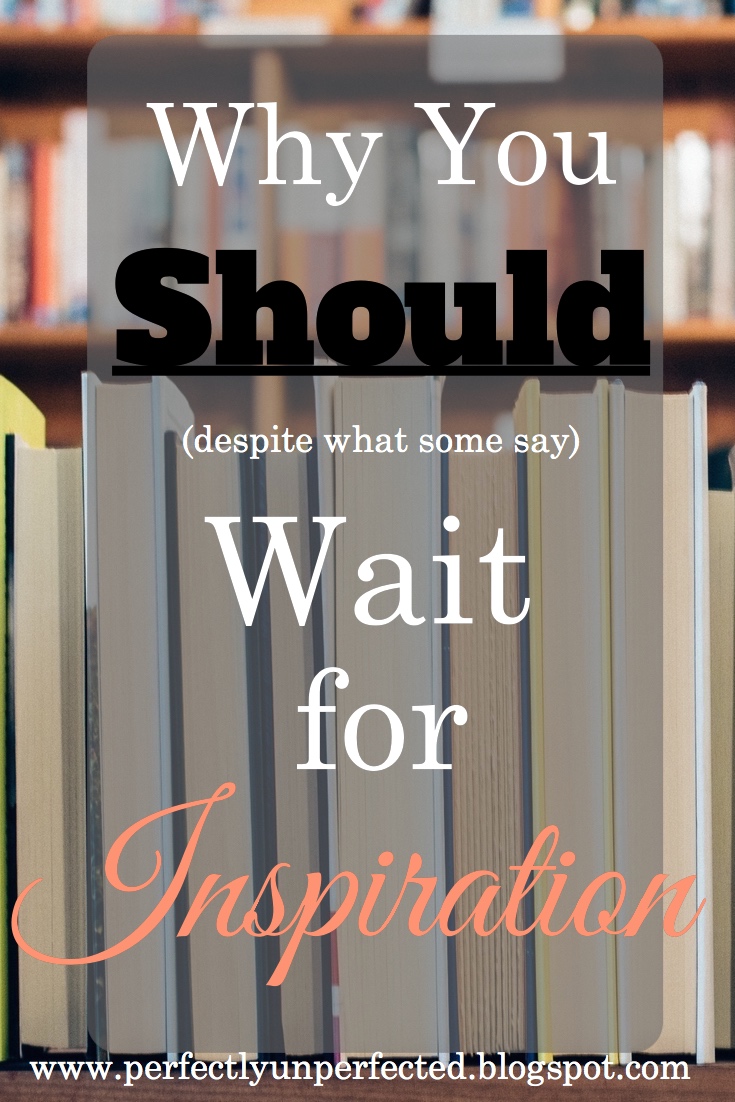 Why You Should Wait For Inspiration why-you-should-wait-for-inspiration