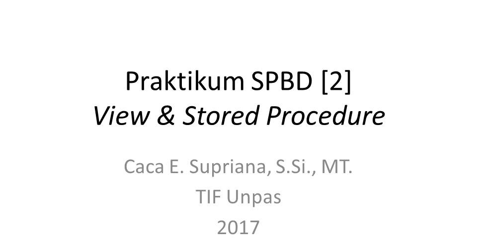Praktikum SPBD [2] View & Stored Procedure