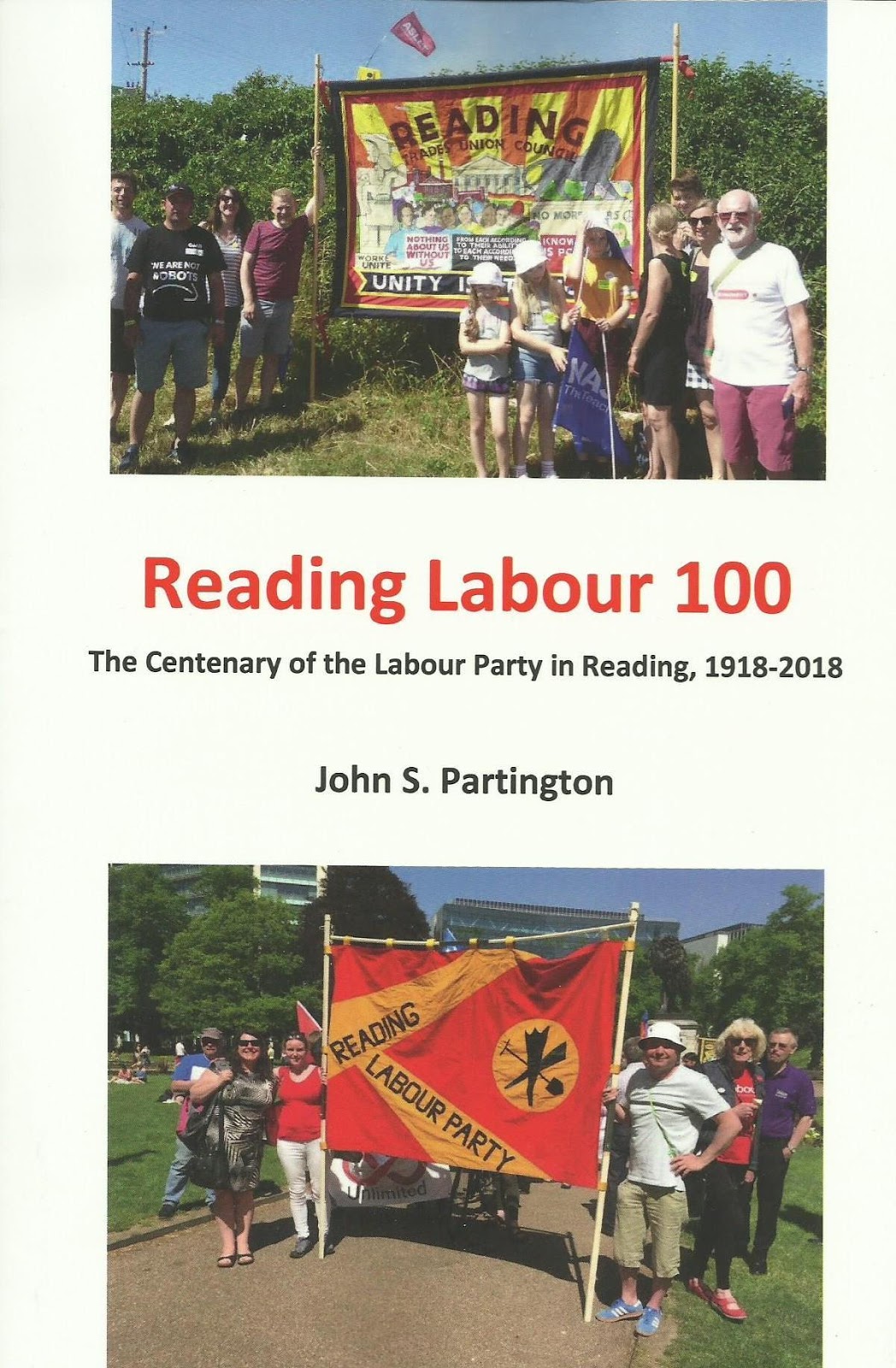 Dr John S. Partington: Reading Labour 100: The Centenary of the Labour ...