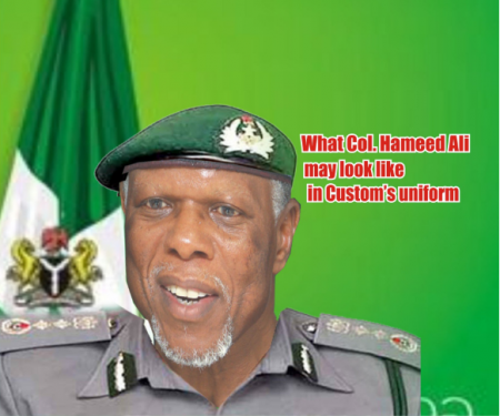 What Customs Boss, Hammed Ali, may look like in uniform today ...
