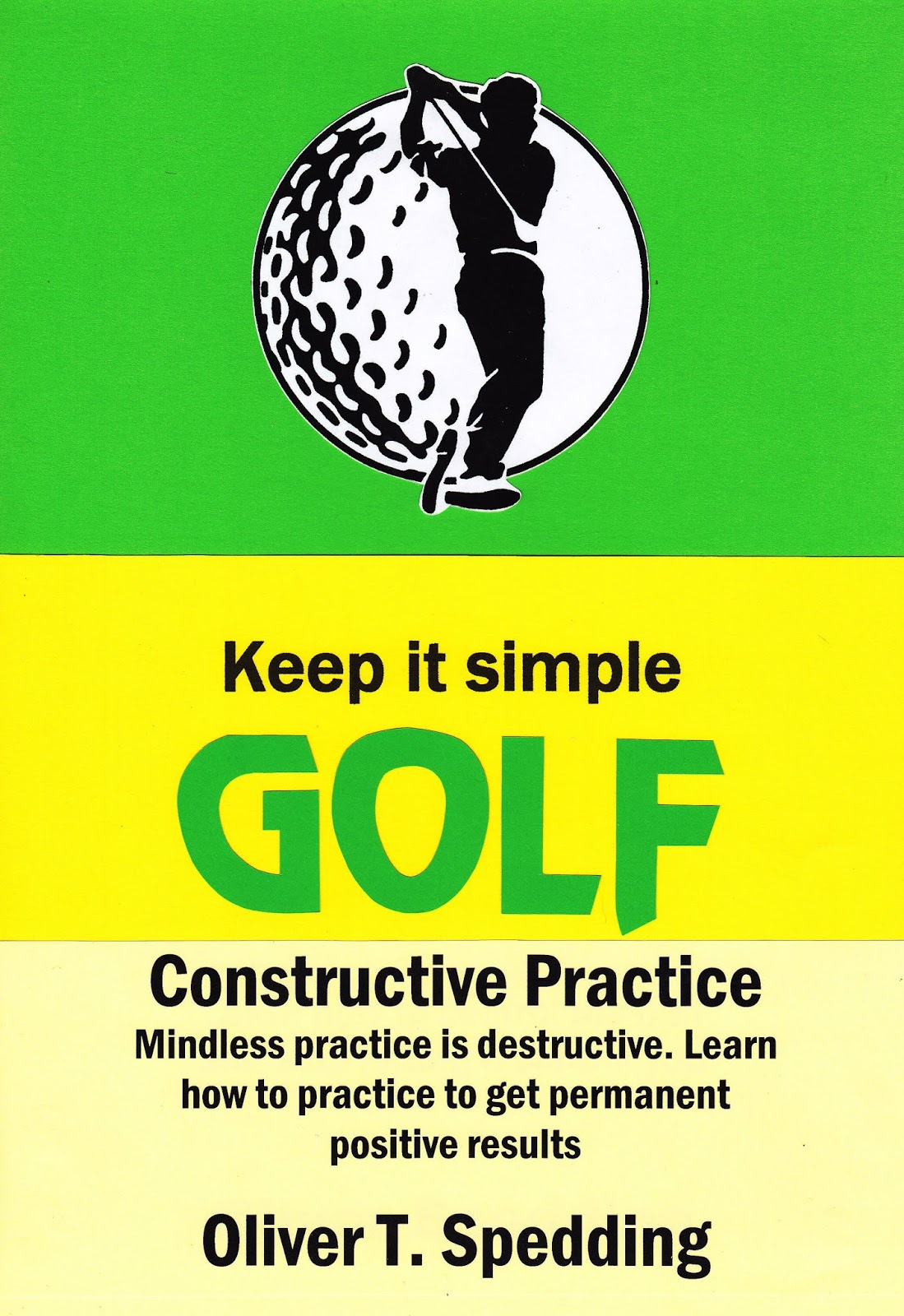 Golf Instruction - Keep It Simple Golf by Oliver T. Spedding: KEEP IT ...