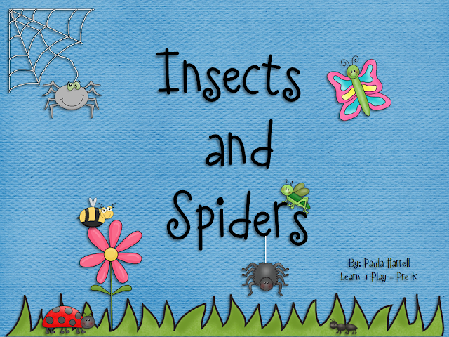 Learn + Play = Pre K: This Week in Pre-K..."Insects and Spiders"