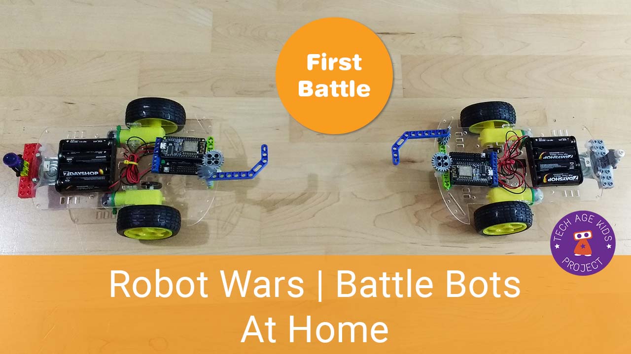 Battle Bots or Robot Wars at Home - First Battles | Tech Age Kids ...
