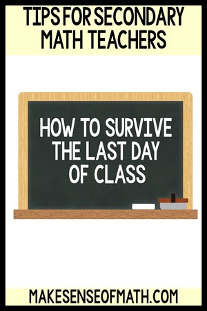 How to Survive the Last Day of Class - Make Sense of Math