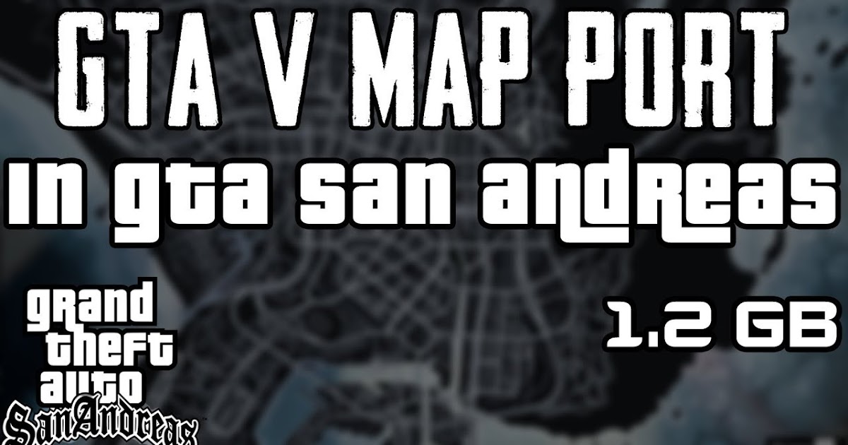 Technology Hell: GTA V Map Mod for GTA SA