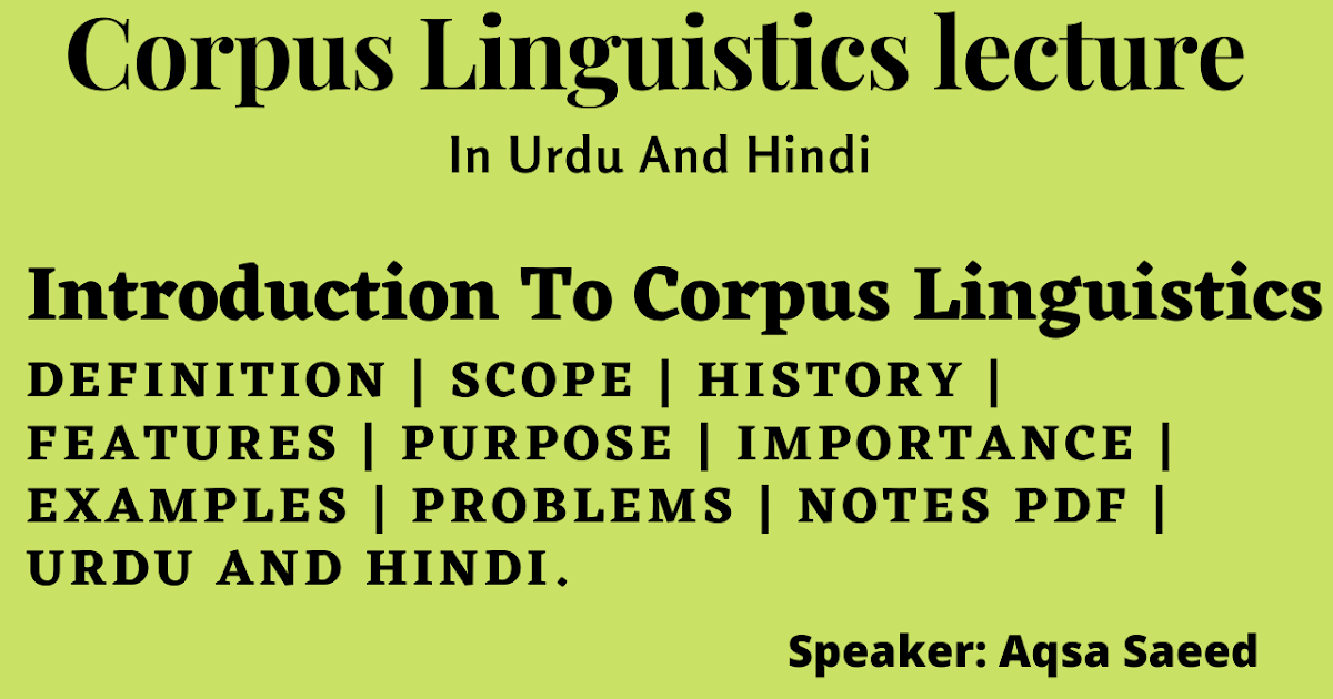 Introduction To Corpus Linguistics History Scope Types Of Corpora Urdu And Hindi Pdf