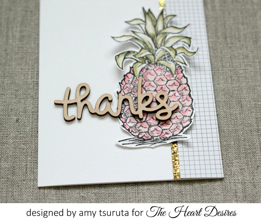 The Heart Desires Challenge #2 – Thanks Pineapple – Tsuruta Designs