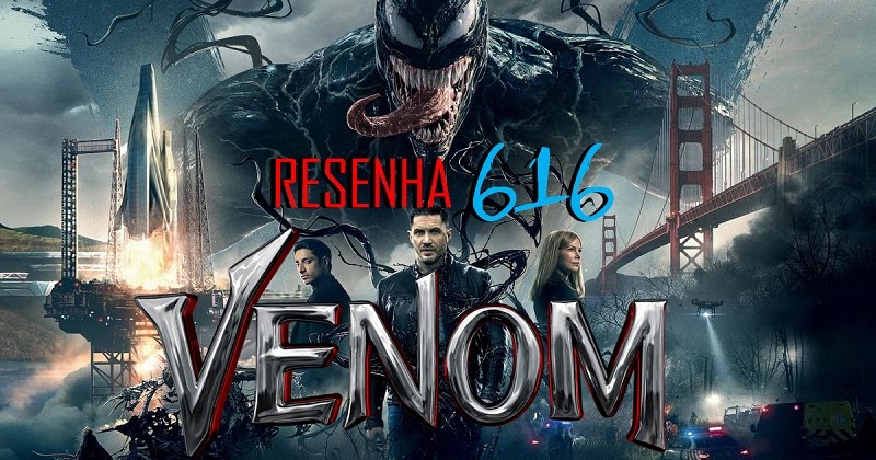 Resenha 616: Venom, o filme ~ Universo Marvel 616