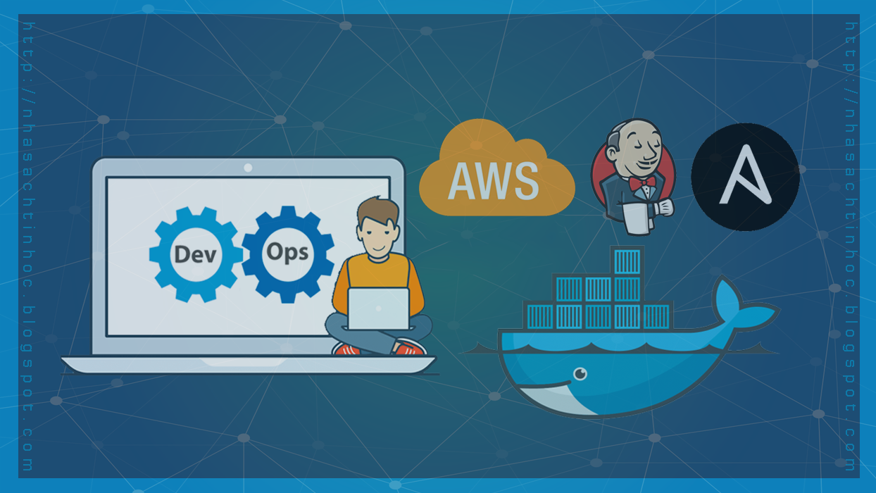 Chia Sẻ Khóa Học Nền Tảng Devops - CI/CD Với AWS + Docker + Ansible ...