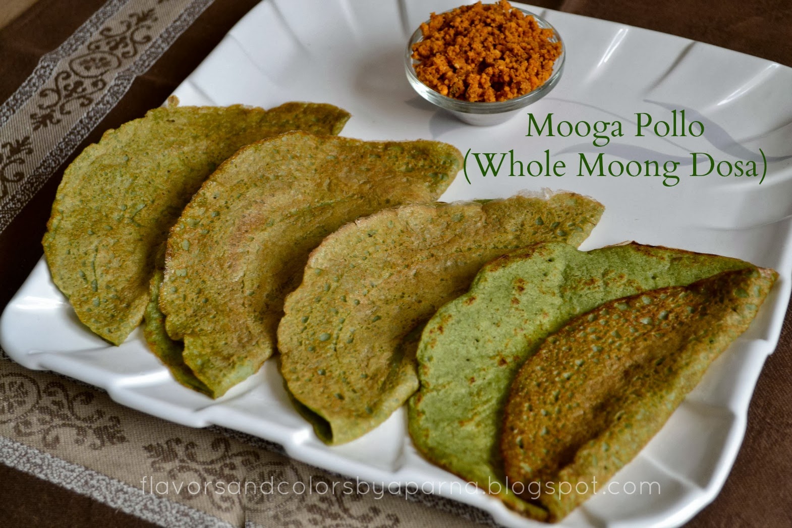 Mooga Polo/ Whole Green Gram Dosa ~ Flavors N Colors