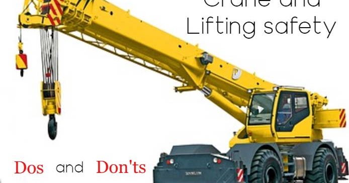 Crane and Lifting Safety Dos and Don’ts - HSE and Fire protection ...