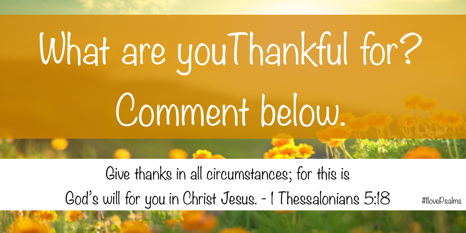 It's a good thing to Give thanks!