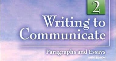 Writing to Communicate 2: Paragraphs and Essays