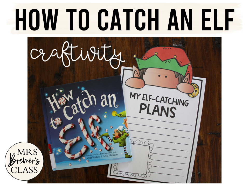 How to Catch an Elf | Mrs. Bremer's Class