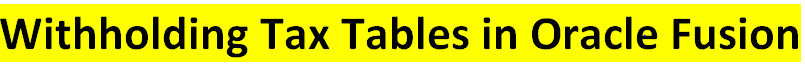 Oracle Application's Blog: Withholding Tax Tables in Oracle Fusion