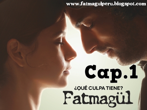 Capitulo 1 | Fatmagul
