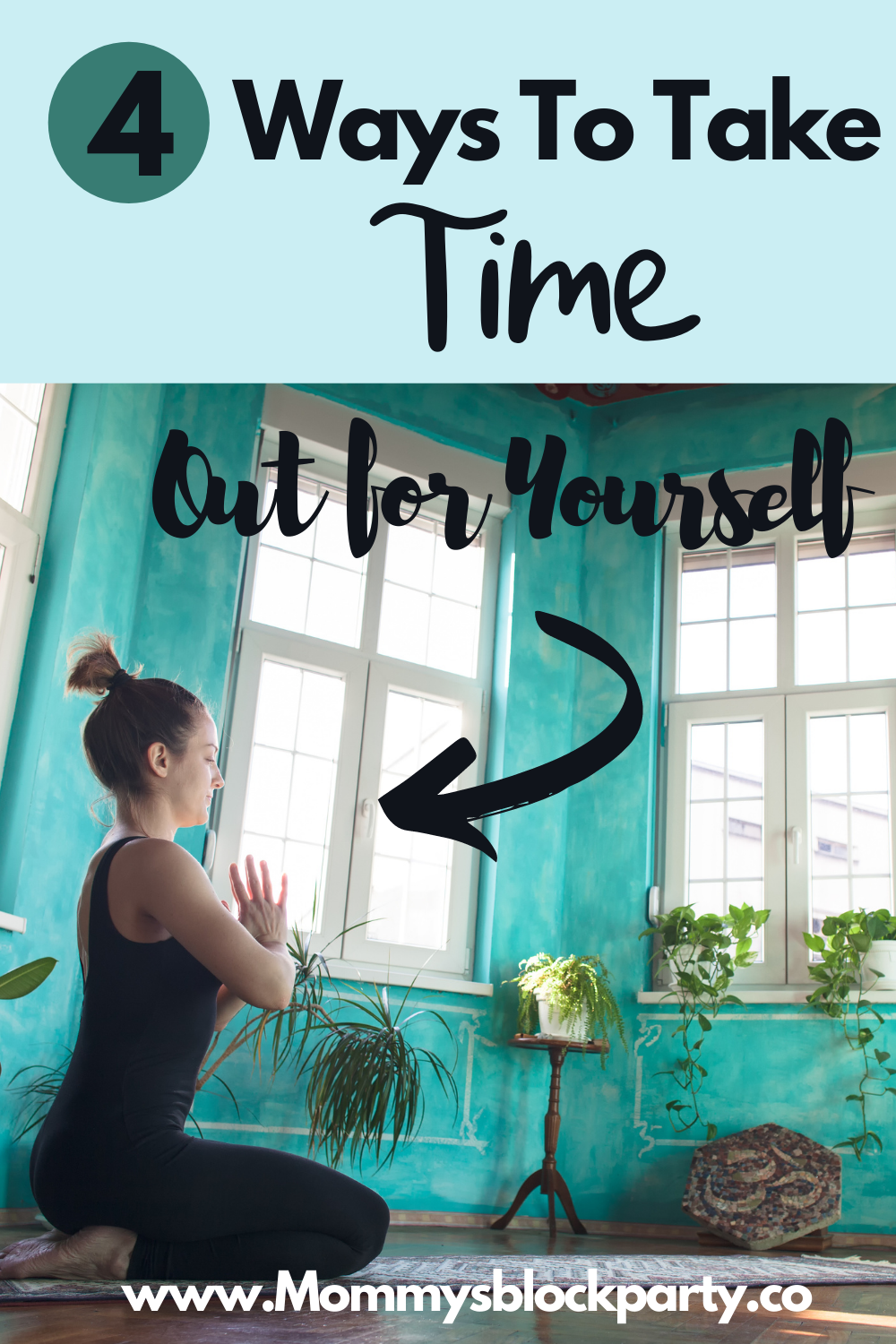 4 Ways To Take Time Out for Yourself - Mommy's Block Party
