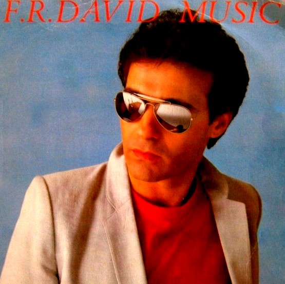 EL LOCO DE LA MUSICA SIGUE SOBREVIVIENDO: F.R. DAVID - MUSIC