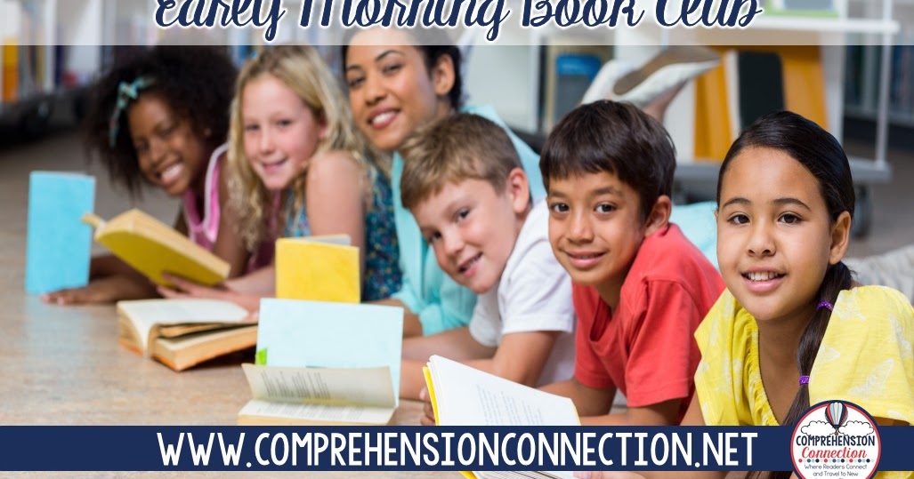 Using Early Morning Book Club to Motivate Readers | Comprehension ...