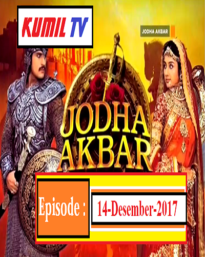 Jodha Akbar - Episode 14 Des 17 Full HD Part# 3 & 4 - Anime Movie