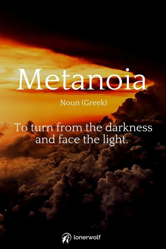 Stranger in a Strange Land: Metanoia Defined