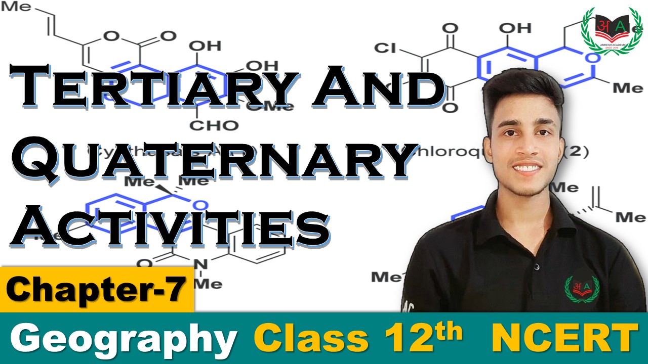 7. Tertiary and Quaternary Activities || B-1Geography Class 12th ...