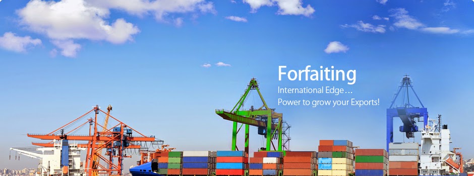 Forfaiting: Forfaiting detail of product Features and Few Tips